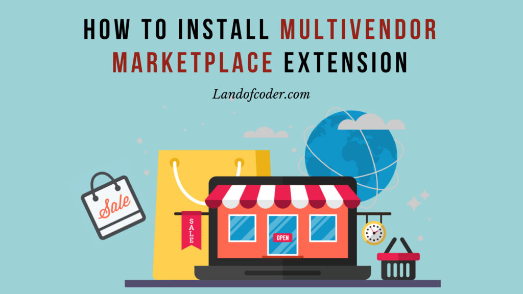 How To Install Landofcoder Multi-vendor Marketplace Extension - Magento Tutorial and Marketing Tips