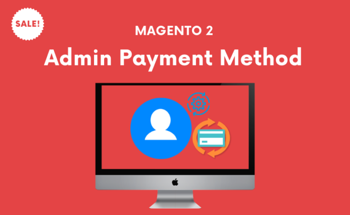 6+ Best Magento 2 Admin Payment Method | Payment in the Backend | 2025 Updated - Magento ...