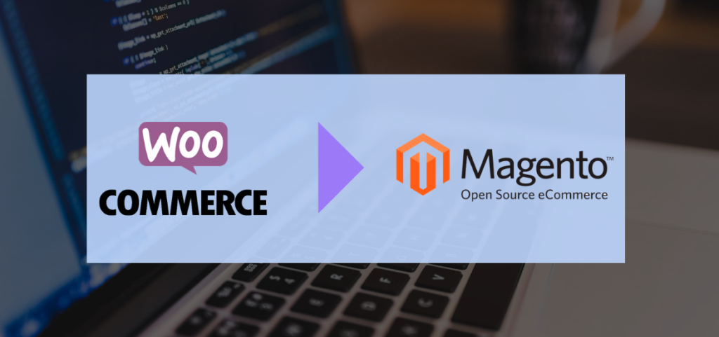 Going Global 2020 How To Migrate From Woocommerce To Magento